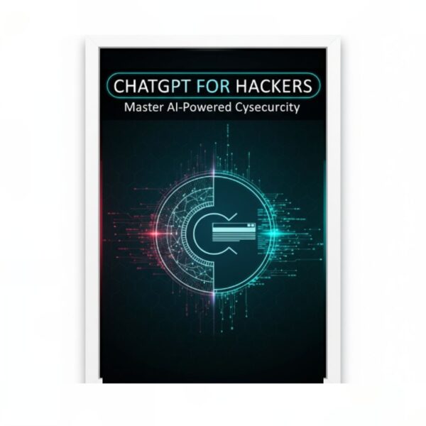 ChatGPT for Hackers: Master AI-Powered Cybersecurity – Codelivly Resources